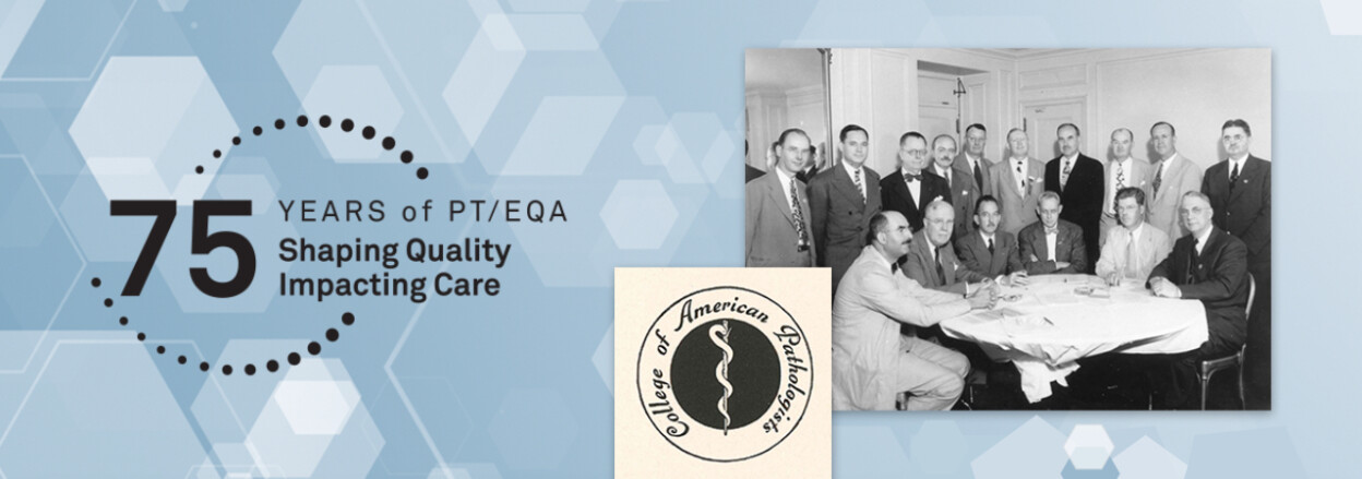 75 Years in Proficiency Testing: A… | College of American Pathologists