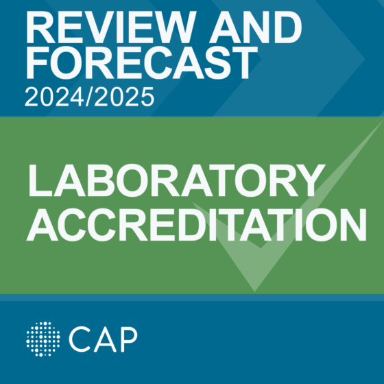 CAP Review and Forecast:… | College of American Pathologists
