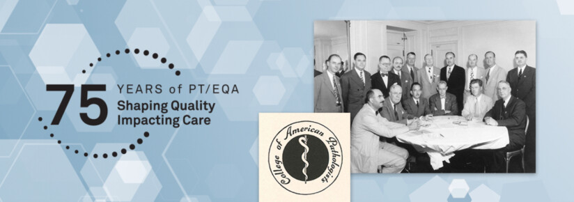75 Years in Proficiency Testing: A… | College of American Pathologists